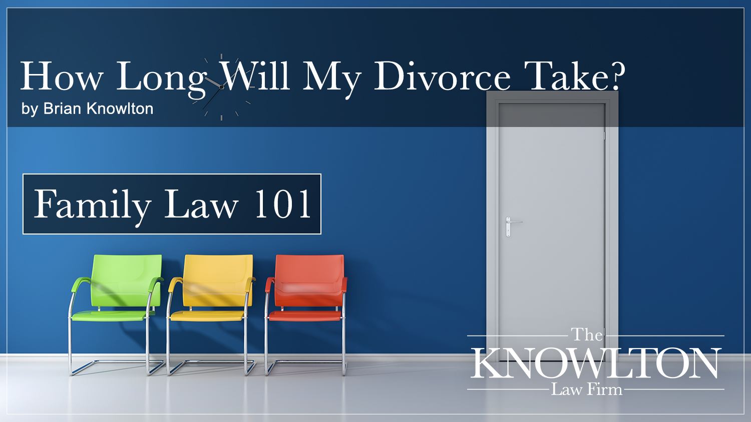 How Long Will My Divorce Take? | San Antonio Attorney